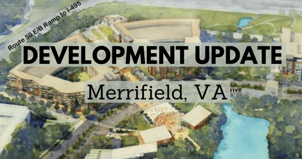 Merrifield Development Update - Focus on NoVA Real Estate