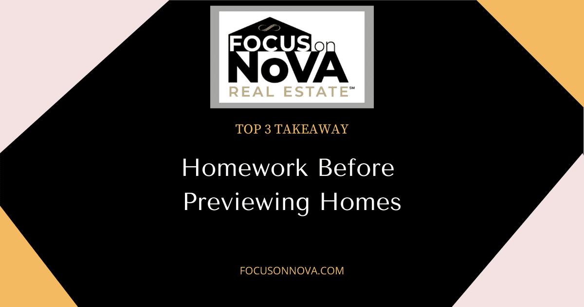 Homework for Previewing Homes - Focus on NoVA Real Estate