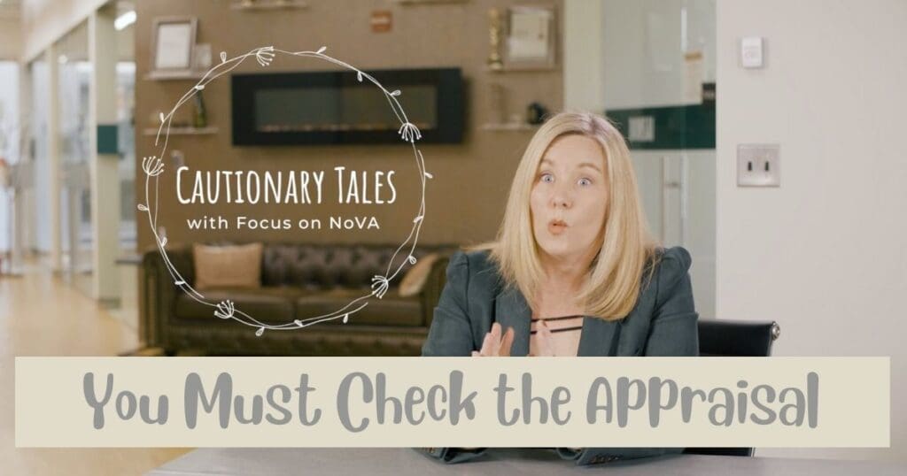 Cautionary Tales: You Must Check the Appraisal - Focus on NoVA Real Estate