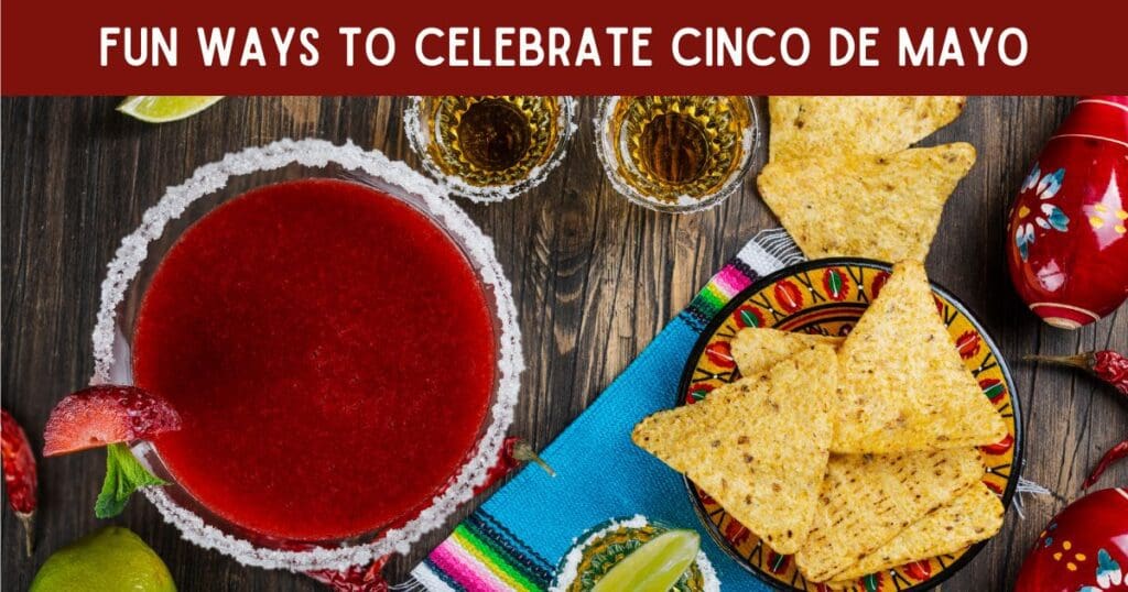 Put the Ole in Mole! Fun Ways to Celebrate Cinco De Mayo - Focus on ...