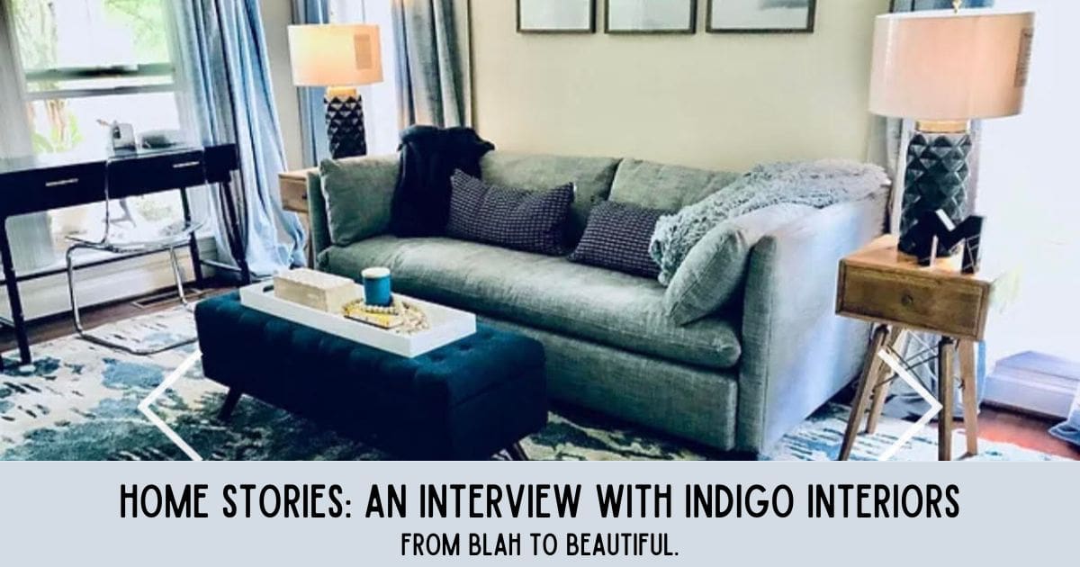 Home Stories: An Interview with Indigo Interiors - Focus on NoVA Real Estate