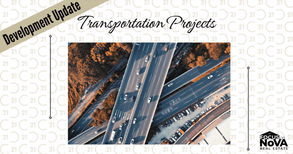 Major Roadway Projects Underway Focus On Nova Real Estate